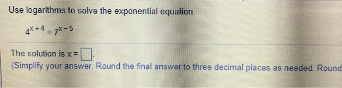 Solved Use logarithms to solve the exponential equation. | Chegg.com