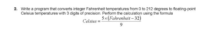 Solved 2. Write a program that converts integer Fahrenheit | Chegg.com