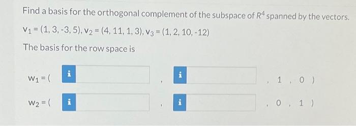 Solved Find a basis for the orthogonal complement of the | Chegg.com