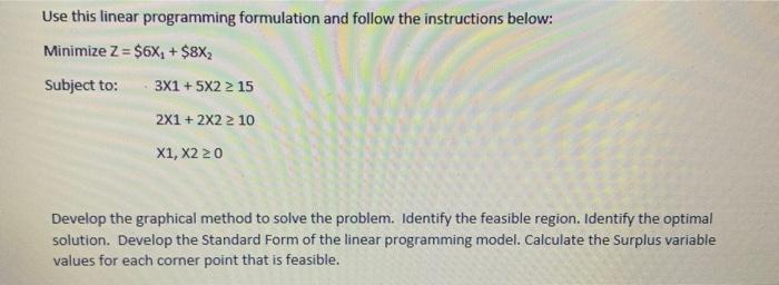 Solved Use this linear programming formulation and follow | Chegg.com