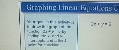 Solved Graphing Linear EquationsYour goal in this activity | Chegg.com