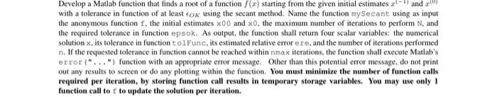 Solved Develop a Matlab function that finds a root of a | Chegg.com