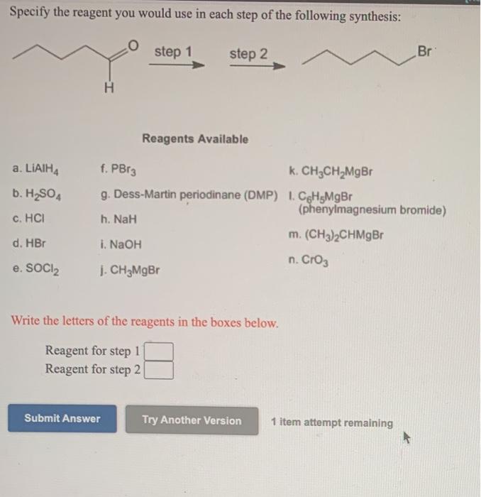 Solved Specify the reagent you would use in each step of the | Chegg.com