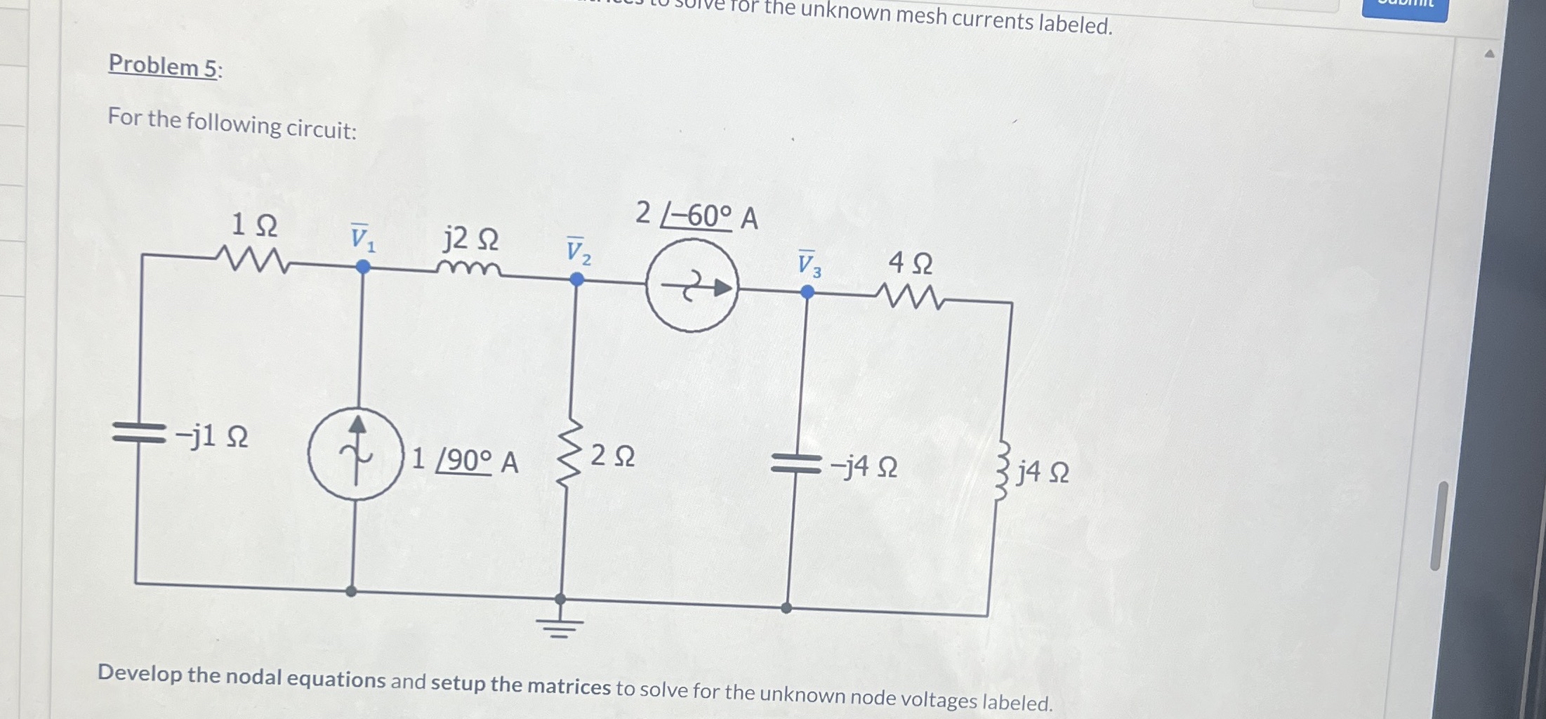 Problem 5:For the following circuit:Develop the nodal | Chegg.com