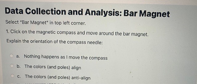 Solved Data Collection and Analysis: Bar MagnetSelect "Bar | Chegg.com