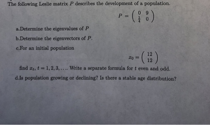 Solved The following Leslie matrix P describes the | Chegg.com