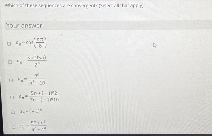 Solved Which of these sequences are convergent? (Select all | Chegg.com