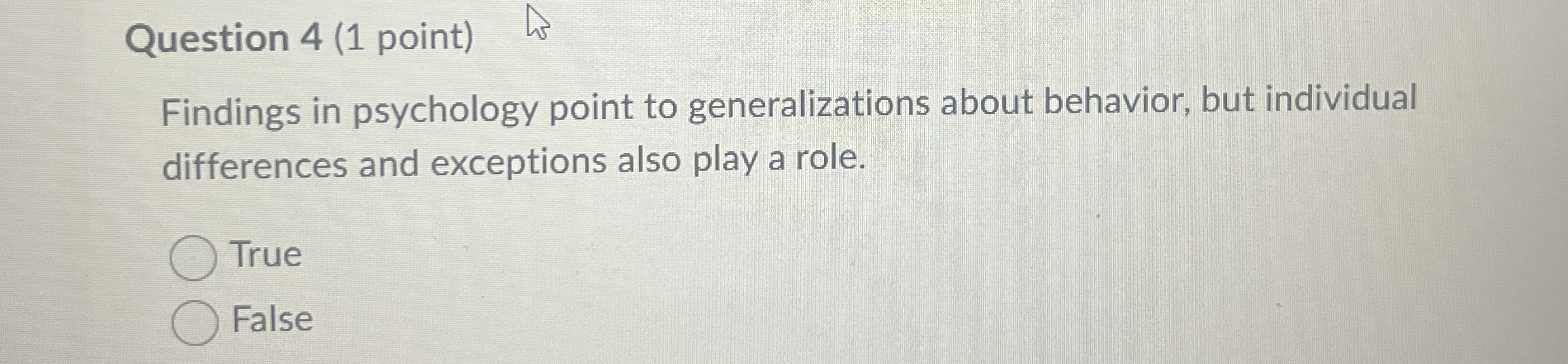 Solved Question 4 (1 ﻿point)Findings in psychology point to | Chegg.com