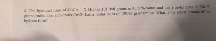 High Quality SOLUTION The hydrated form of CoCl2*xH2O ﻿is 101.046 ...