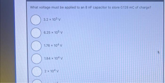 Solved What voltage must be applied to an 8nF capacitor to | Chegg.com