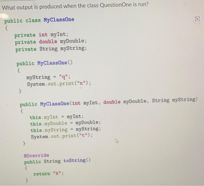 Solved Vhat output is produced when the class QuestionOne is | Chegg.com
