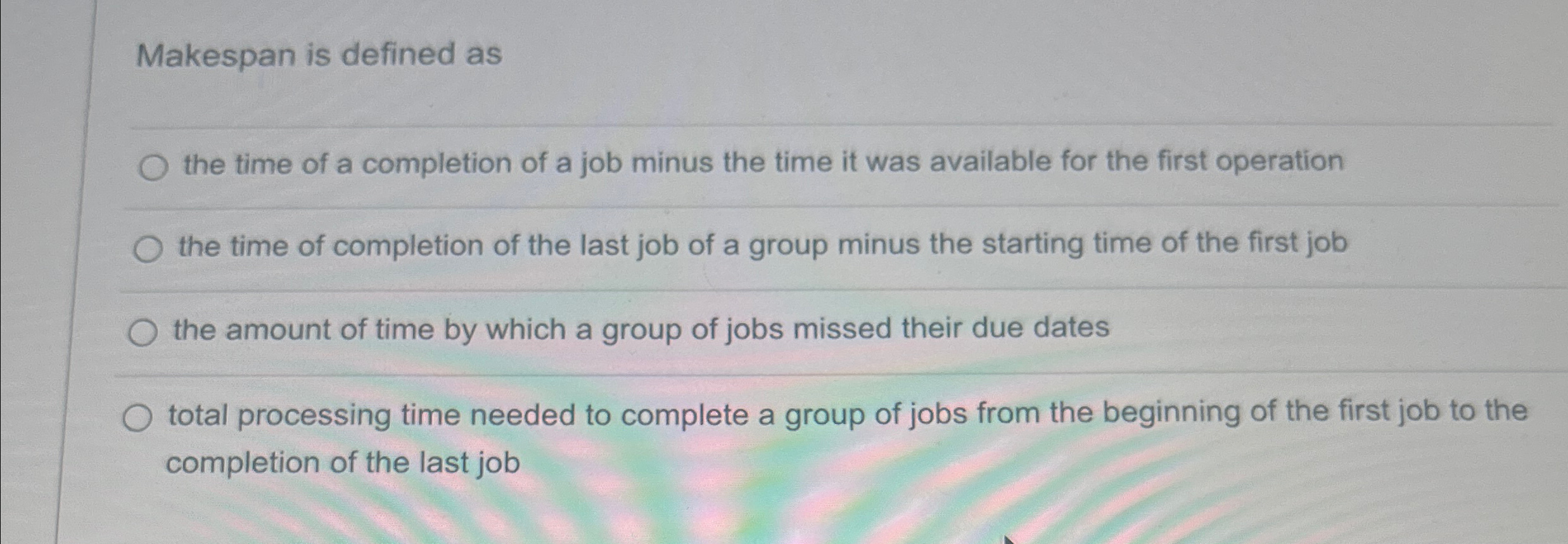 Solved Makespan is defined as ﻿the time of a completion of | Chegg.com