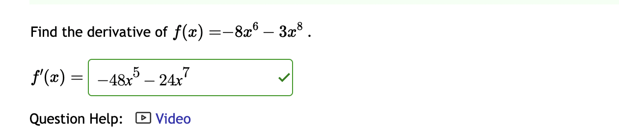 Solved Find the derivative of f(x)=-8x6-3x8.f'(x)= | Chegg.com