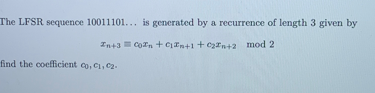 Solved The LFSR sequence 10011101... ﻿is generated by a | Chegg.com