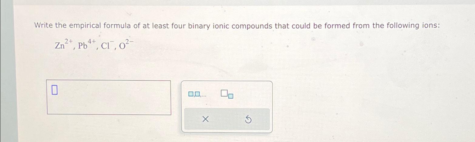 Solved Write the empirical formula of at least four binary | Chegg.com