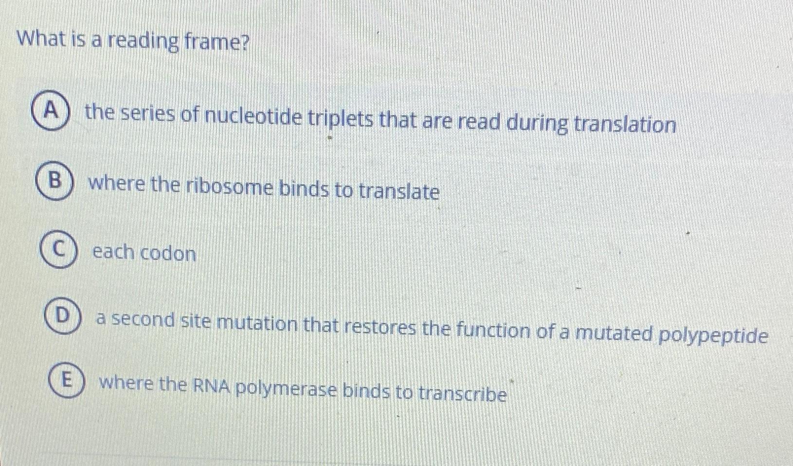 Solved What is a reading frame?the series of nucleotide | Chegg.com