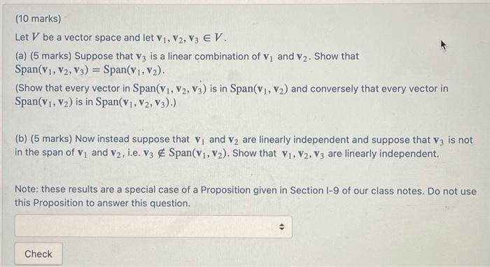 Solved Let V be a vector space and let v1,v2,v3∈V. (a) (5 | Chegg.com
