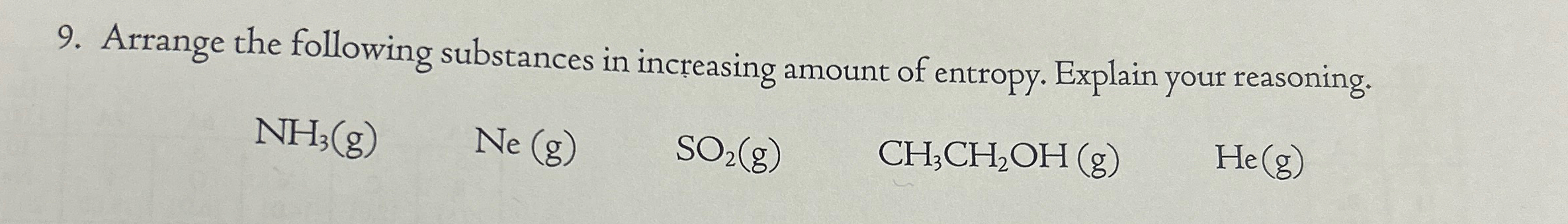 Solved Arrange the following substances in increasing amount | Chegg.com