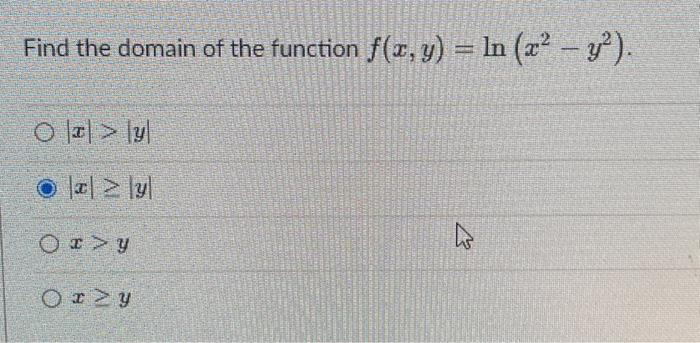 Solved Find the domain of the function f(x,y)=ln(x2−y2). | Chegg.com