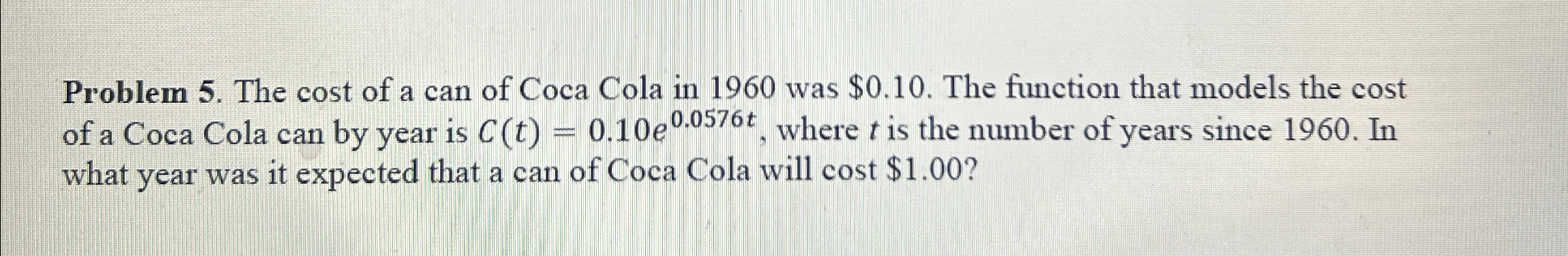 Solved Problem 5. ﻿The cost of a can of Coca Cola in 1960 | Chegg.com