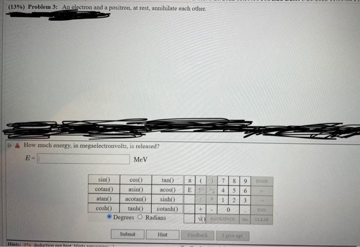 Solved (13%) Problem 3: An electron and a positron, at rest, | Chegg.com