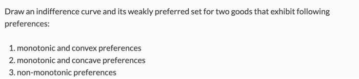 Solved Draw an indifference curve and its weakly preferred | Chegg.com