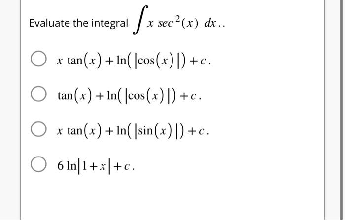 Solved ate the integral | Chegg.com