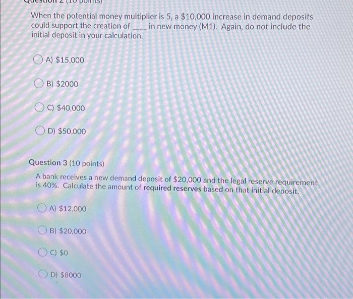 Solved When the potential money multiplier is 5, a $10,000 | Chegg.com