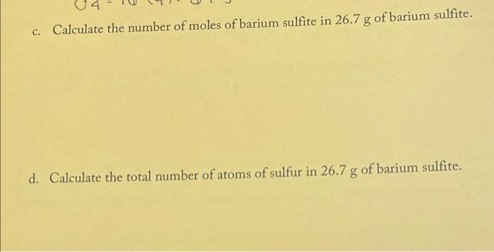 Solved c. Calculate the number of moles of barium sulfite in | Chegg.com