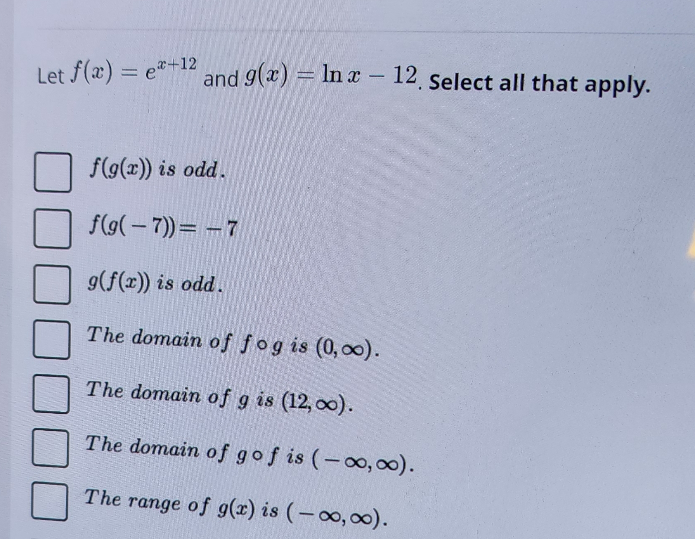 Solved Let f(x)=ex+12 ﻿and g(x)=lnx-12. ﻿Select all that | Chegg.com