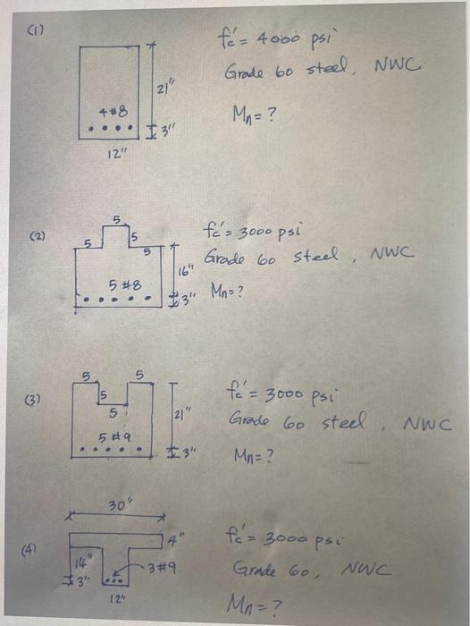 Solved fc′=4000psi Grade 60 steel, NWC Mn=? fc′=3000psi | Chegg.com