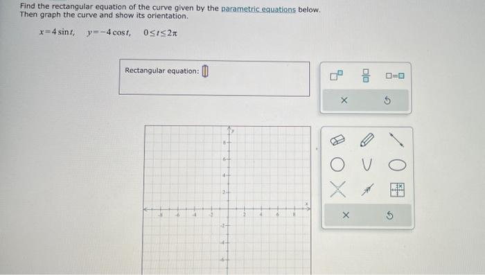 Solved Find the rectangular equation of the curve given by | Chegg.com
