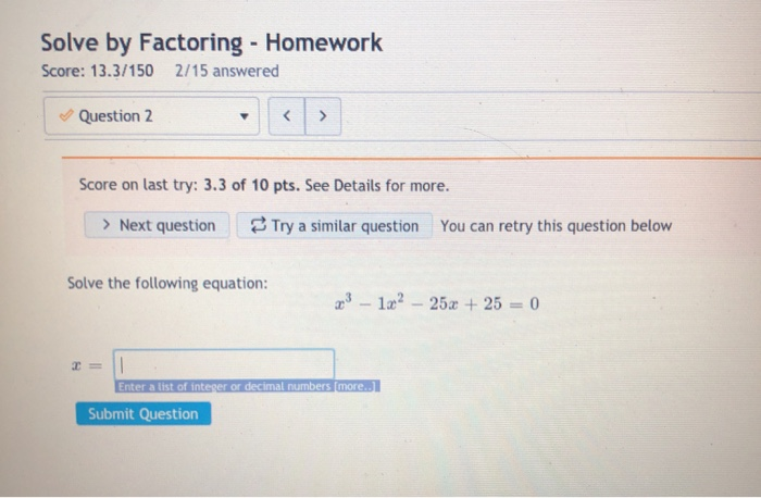 Solved Solve by Factoring - Homework Score: 13.3/150 2/15 | Chegg.com