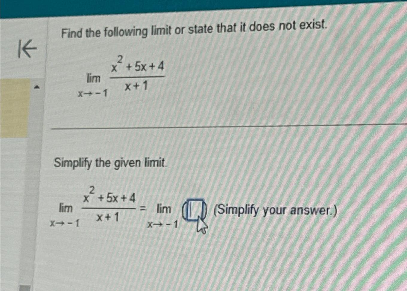 Solved Find the following limit or state that it does not | Chegg.com