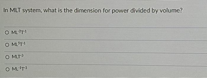 Solved In MLT system, what is the dimension for power | Chegg.com