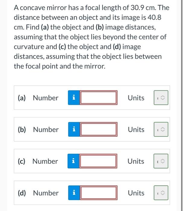 Solved A concave mirror has a focal length of 30.9 cm. The | Chegg.com