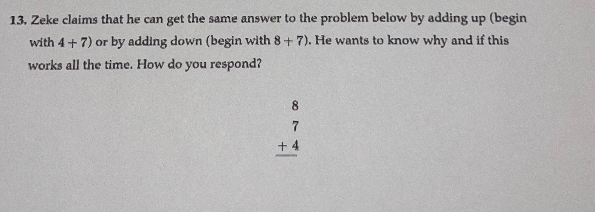 Solved Zeke claims that he can get the same answer to the | Chegg.com