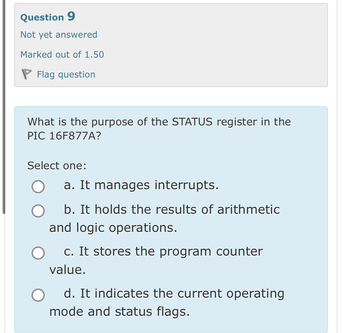 Solved Question 9Not yet answeredMarked out of 1.50Flag | Chegg.com