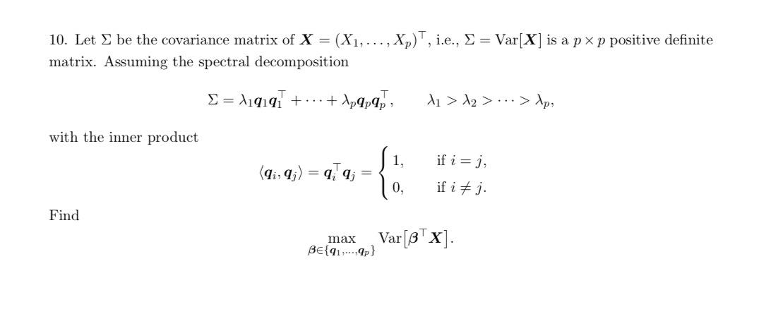 Solved Let Σ ﻿be the covariance matrix of x=(x1,dots,xp)TT, | Chegg.com