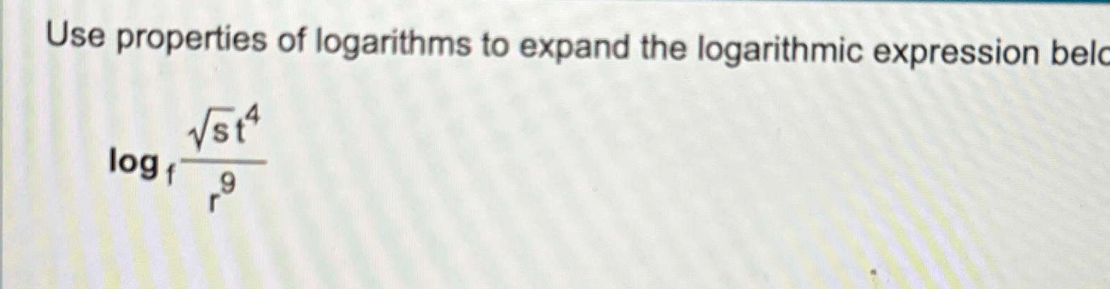 Solved Use properties of logarithms to expand the | Chegg.com