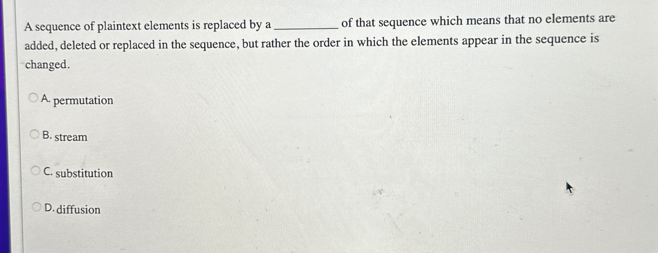 Solved A sequence of plaintext elements is replaced by a q, | Chegg.com