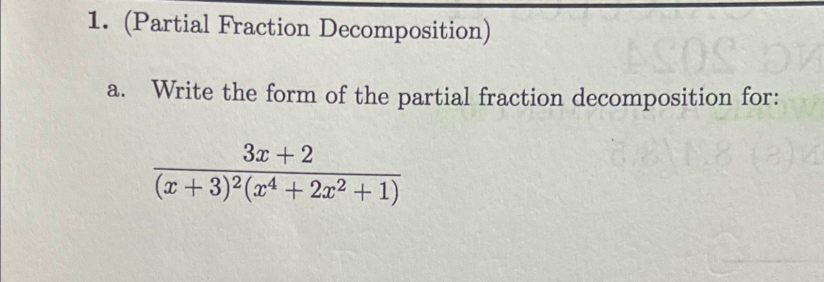 Solved 1.(Partial Fraction Decomposition)a. ﻿Write the form | Chegg.com