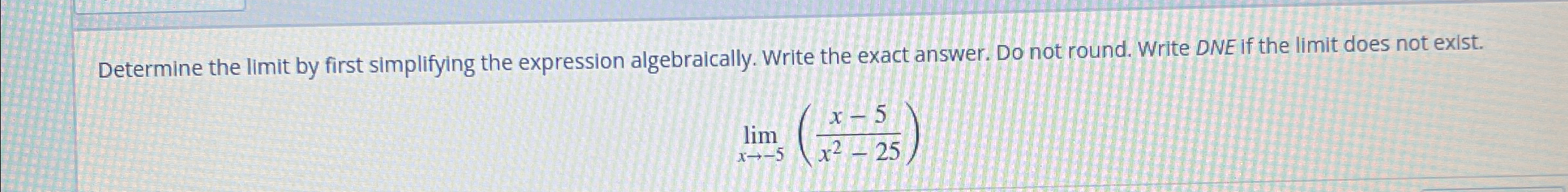 Solved Determine the limit by first simplifying the | Chegg.com