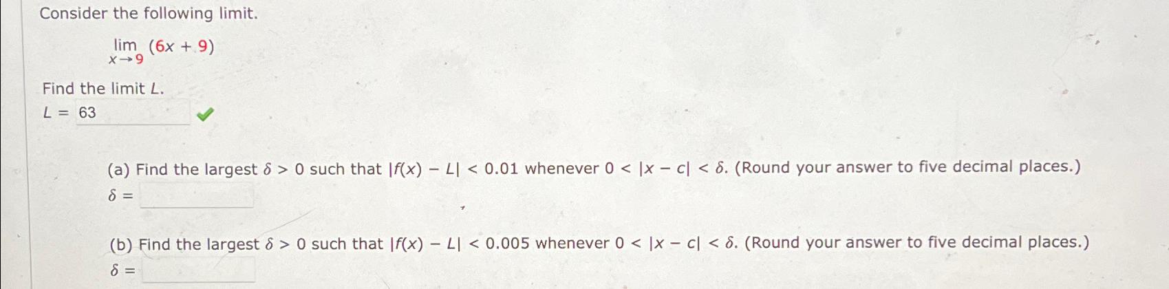 Solved Consider the following limit.limx→9(6x+9)Find the | Chegg.com