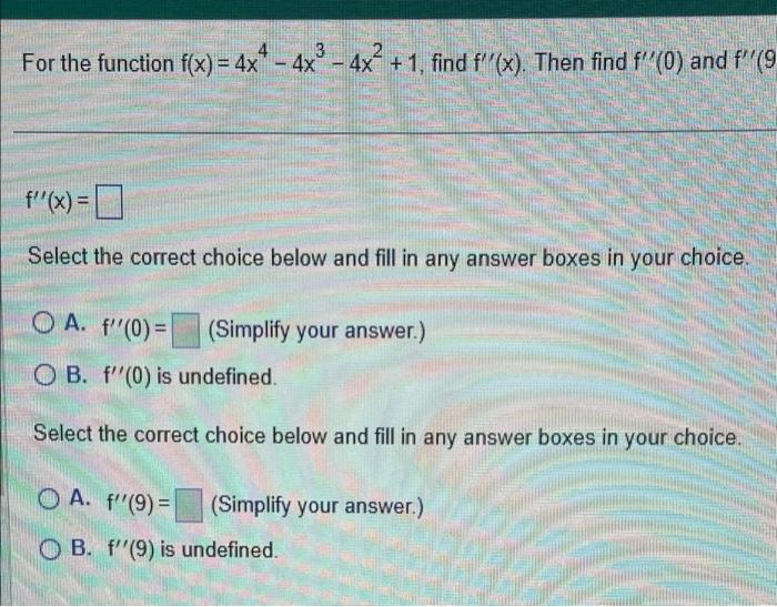 Solved For the function f(x)=4x4−4x3−4x2+1, find f′′(x). | Chegg.com