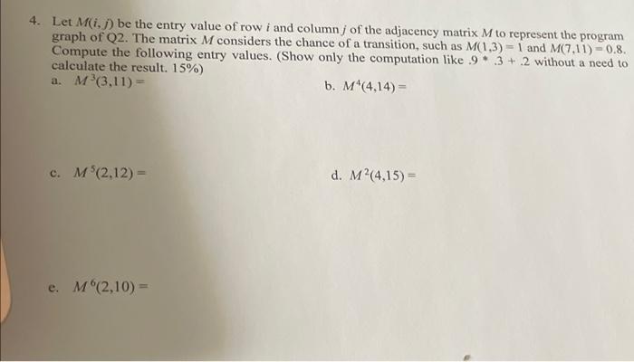 Solved 4. Let M(i,j) be the entry value of row i and column | Chegg.com