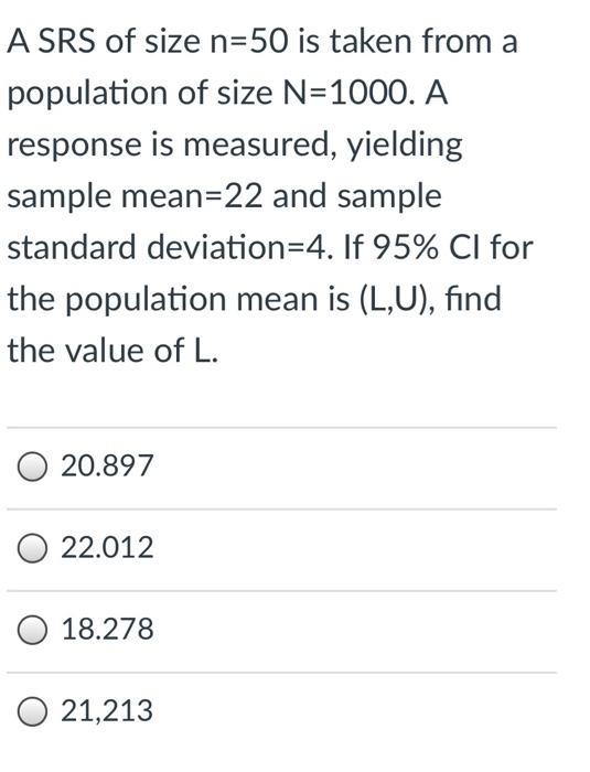 Solved A SRS of size n=50 is taken from population of size | Chegg.com
