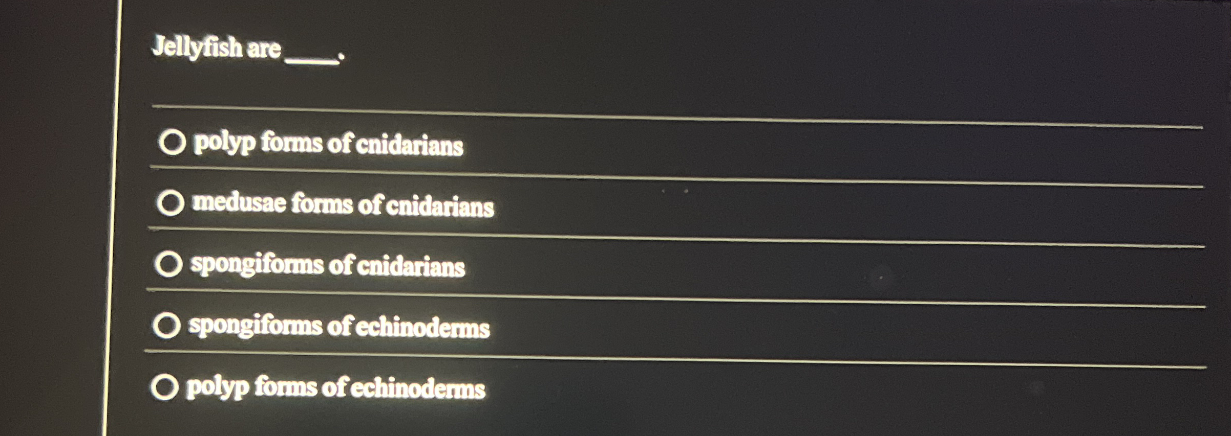 Solved Jellyfish are q, -polyp forms of cenidariansmedusae | Chegg.com