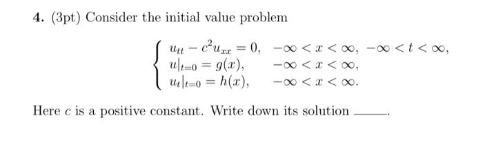 Solved 4. (3pt) Consider the initial value problem Utt c? | Chegg.com