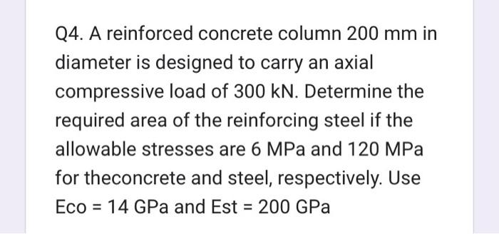 Solved Q4. A reinforced concrete column 200 mm in diameter | Chegg.com